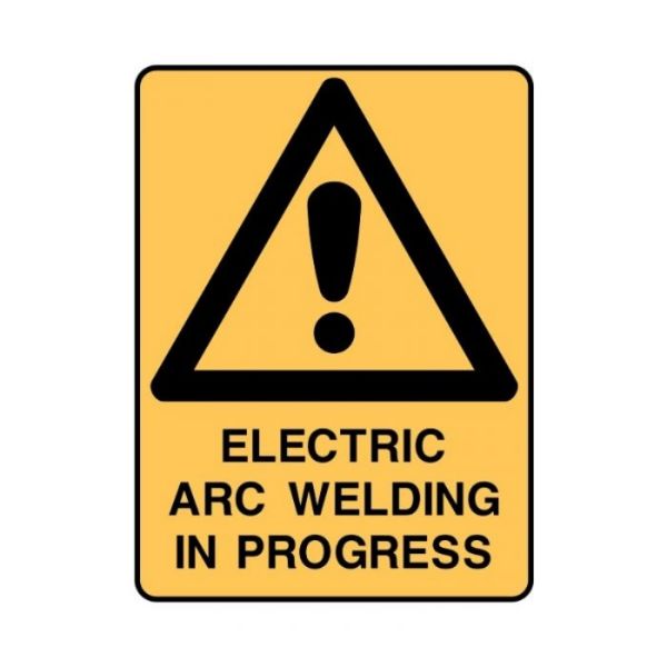 841383 WARNING SIGN - ELECTRIC ARC WELDING IN PROGRESS 450MM (H) X ...